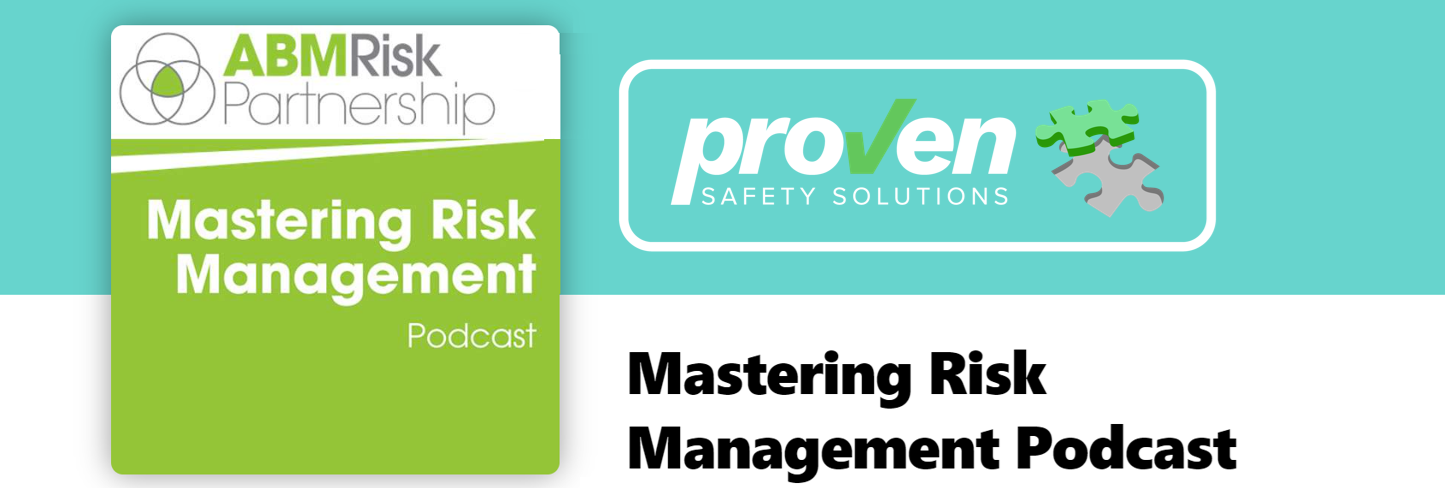 Mastering Risk Management Podcast (Ep:98) - Proven Safety Solutions